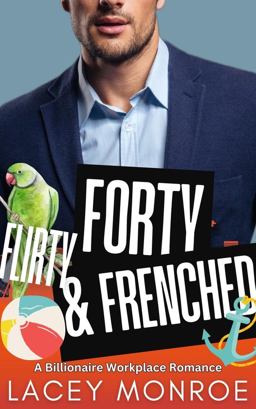 Forty and Flirty Billionaires 6 - Forty, Flirty & Frenched (ebook ...