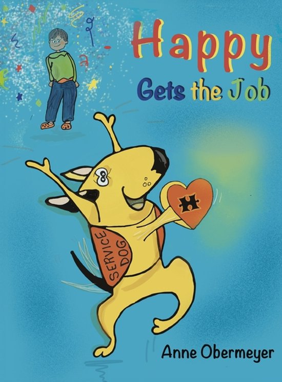 Happy Gets the Job, Anne Obermeyer | 9781069815002 | Boeken | bol