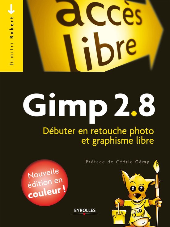 Accès libre - Gimp 2.8 (ebook), Dimitri Robert | 9782212236453 | Boeken | bol.com
