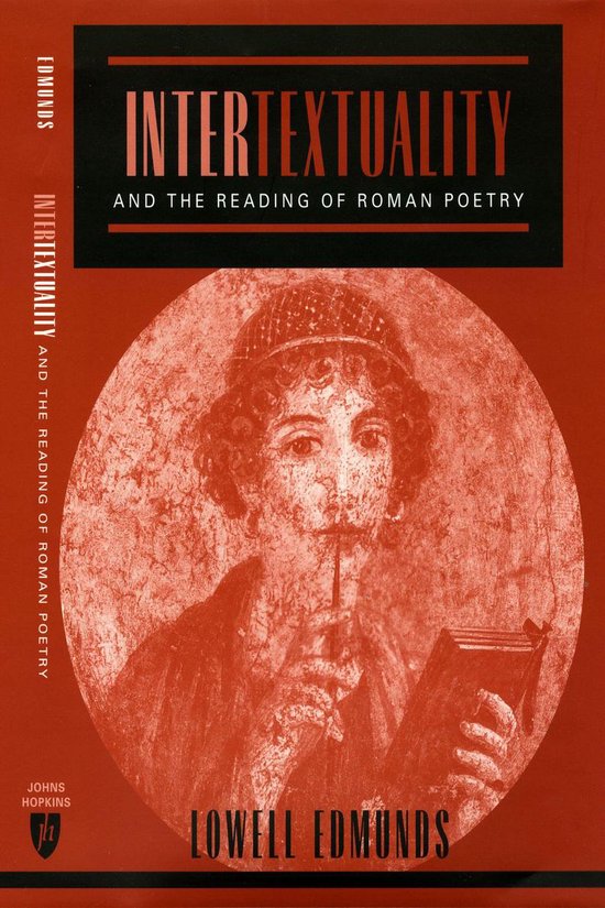 Intertextuality and the Reading of Roman Poetry (ebook), Lowell Edmunds ...