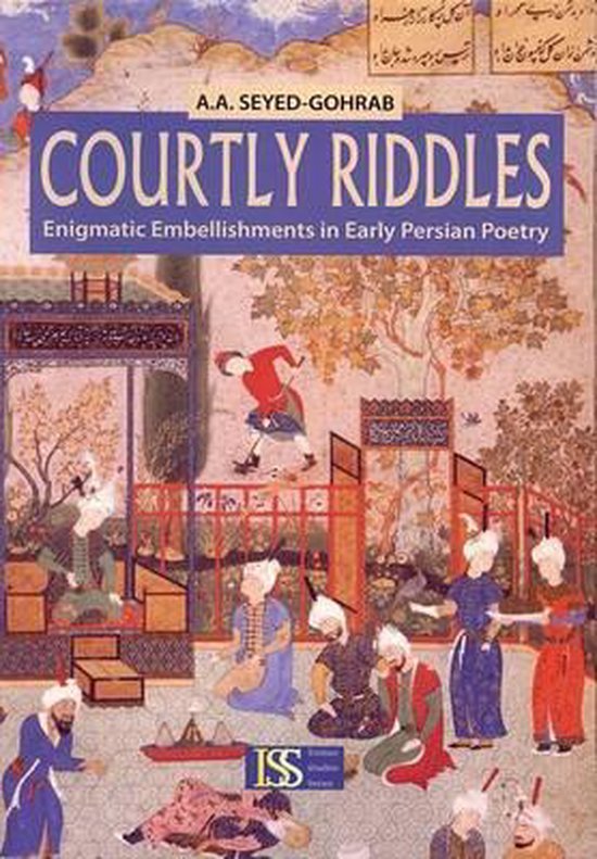 Courtly Riddles | 9781557534675 | Ali-Asghar Seyed-Gohrab | Boeken | bol