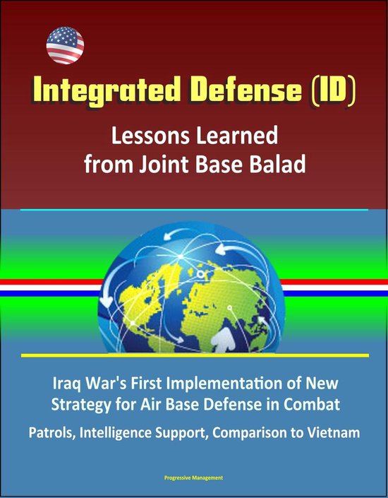 Integrated Defense (ID): Lessons Learned from Joint Base Balad - Iraq ...