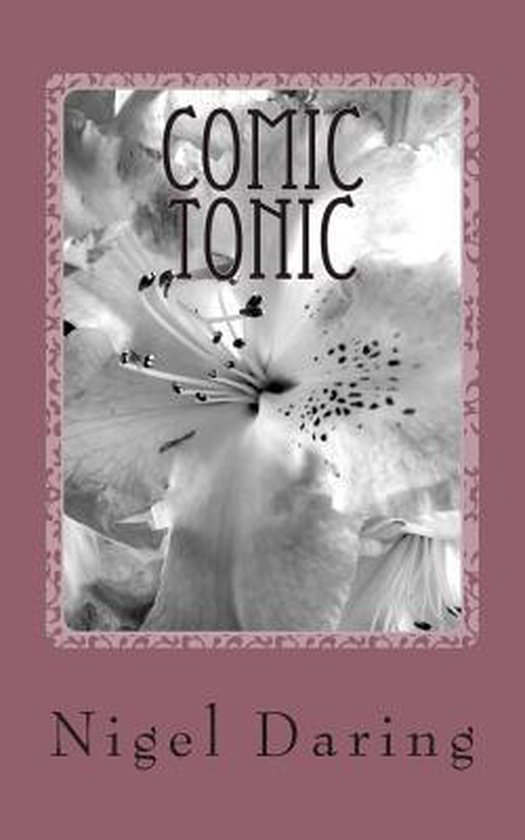 Comic Tonic, Nigel S Daring | 9781494379711 | Boeken | bol.com