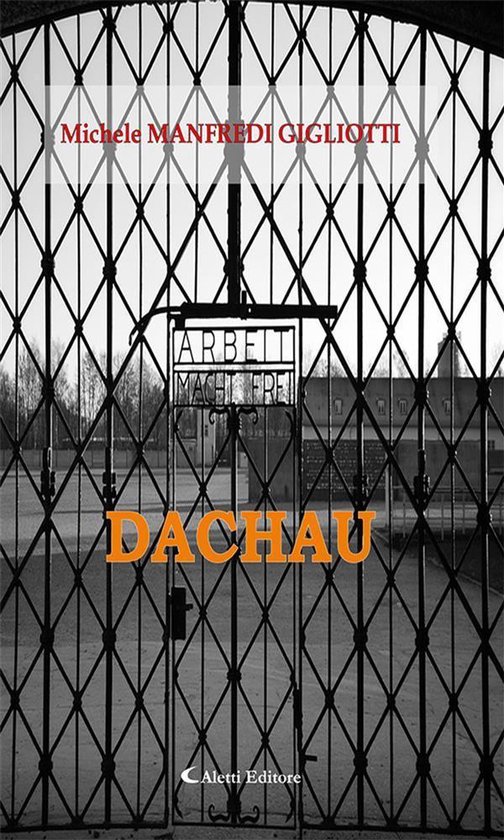 Dachau (ebook), Michele Manfredi Gigliotti | 9788859150459 | Boeken ...