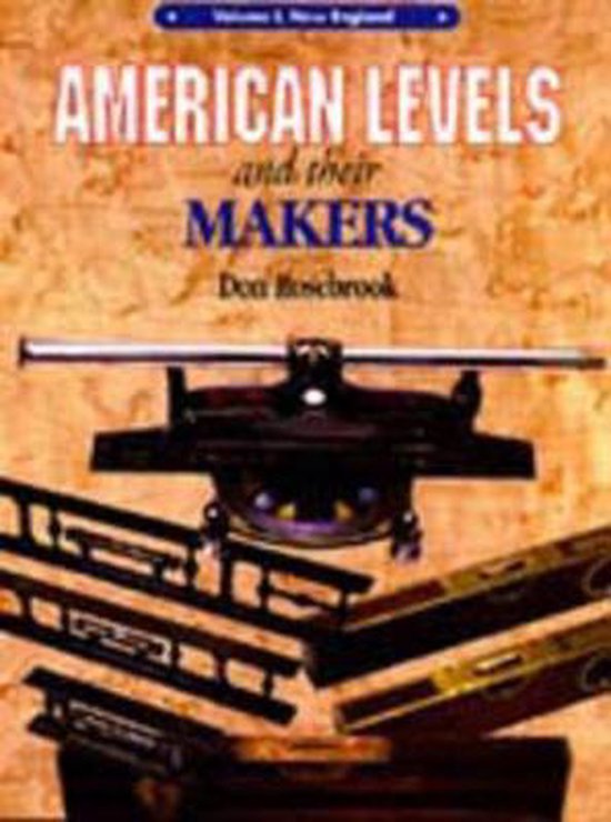 American Levels and Their Makers- American Levels and Their Makers ...