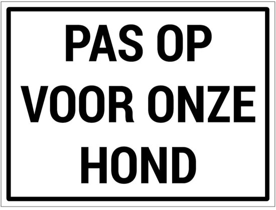 Pas op voor onze hond sticker - 28 x 21 cm | bol