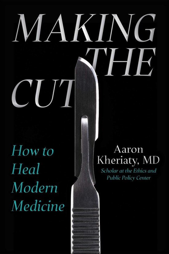 Making the Cut (ebook), Aaron Kheriaty | 9781510784215 | Livres | bol