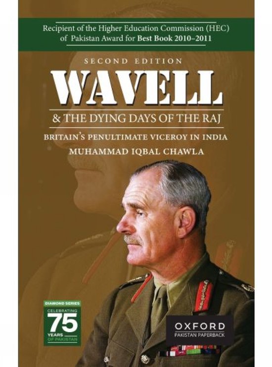 Wavell and the dying days of the Raj, Muhammad Iqbal Chawla ...