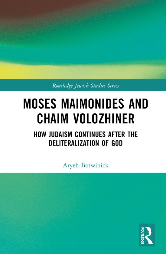 Routledge Jewish Studies Series- Moses Maimonides and Chaim Volozhiner ...