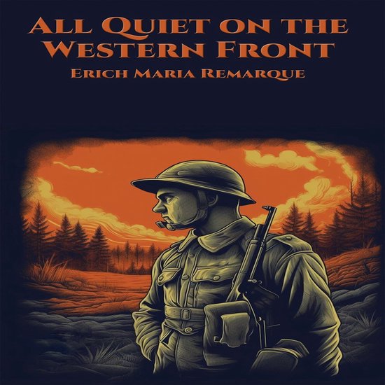 All Quiet on the Western Front, Erich Maria Remarque | 9798240037627 ...