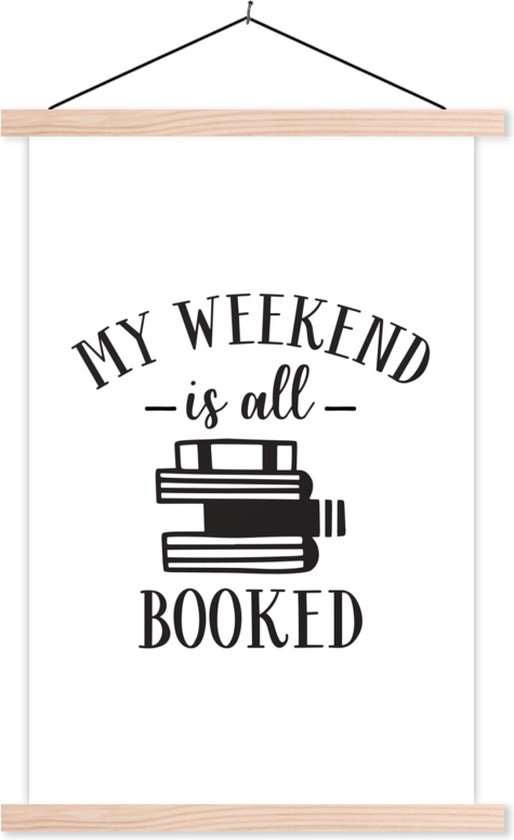 Spreuken - School - My weekend is all booked - Quotes | bol.com