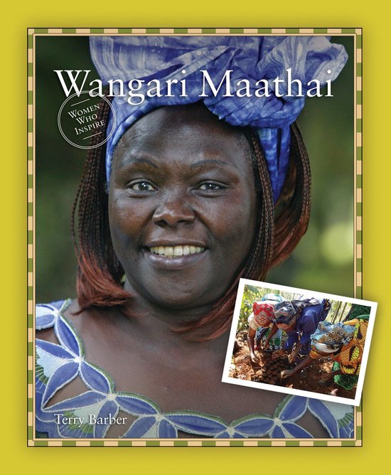 Women Who Inspire - Wangari Maathai (ebook), Terry Barber ...