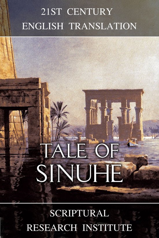 Tale of Sinuhe (ebook), Scriptural Research Institute | 9781990289286 ...