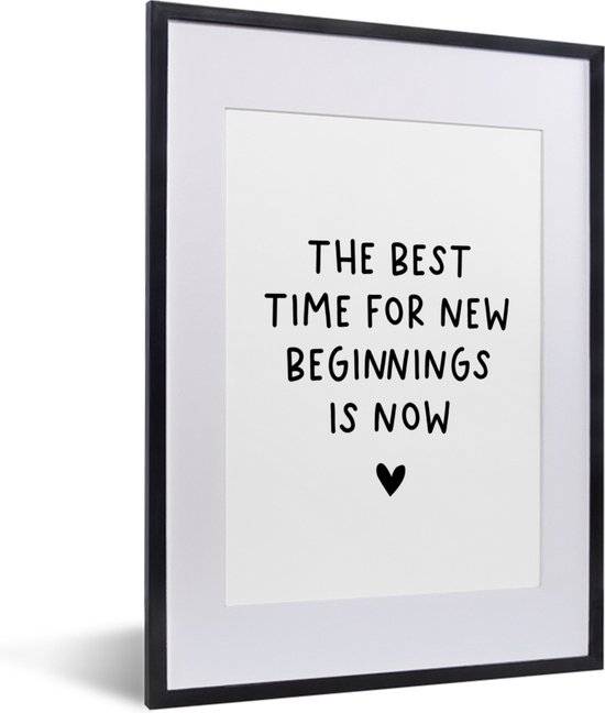 Fotolijst incl. Poster - Engelse quote "The best time for new beginnings is now" met... | bol