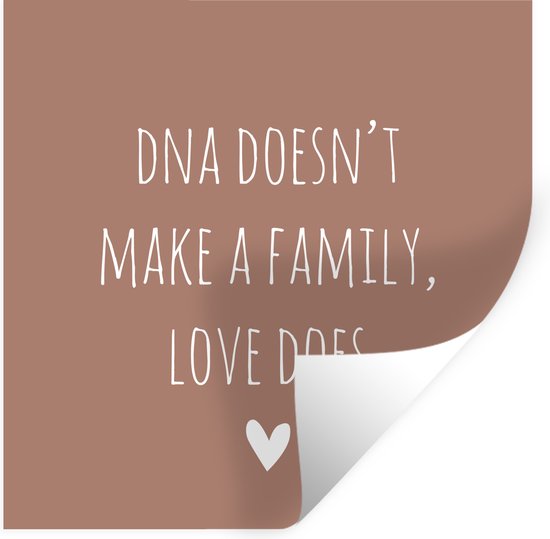 Muurstickers - Engelse quote DNA doesn't make a family, love does met ...