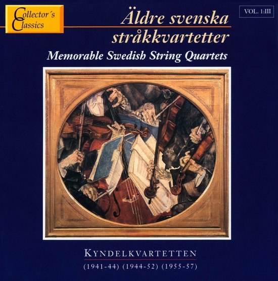 Kyndel Quartet - Memorable Swedish String Quartets 3 (CD), Kyndel ...