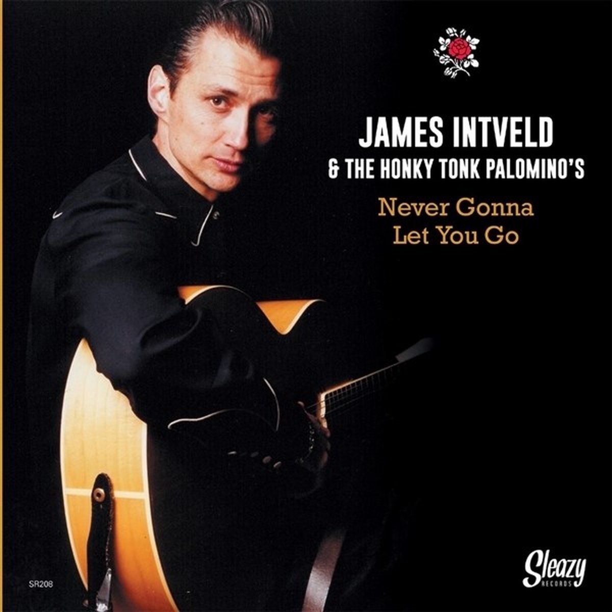 James Intveld & The Honky Tonk Palomino's - Never Gonna Let You Go (7 ...