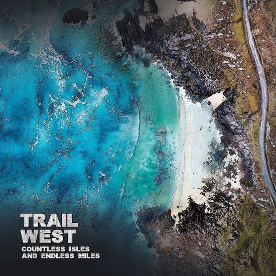 Trail West - Countless Isles And Endless Miles (CD), Trail West | CD (album) | Muziek | bol.com