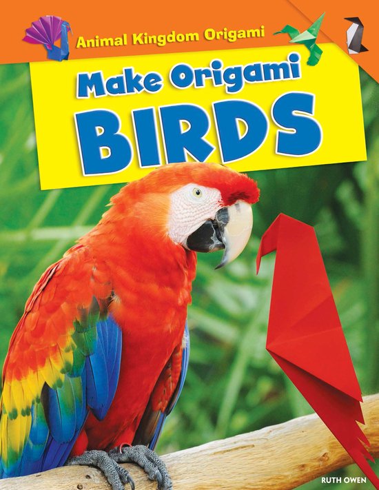 Animal Kingdom Origami - Make Origami Birds (ebook), Ruth Owen ...