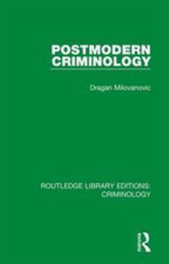 Routledge Library Editions: Criminology - Postmodern Criminology (ebook ... Routledge Library Editions: Criminology - Postmodern Criminology (ebook ...