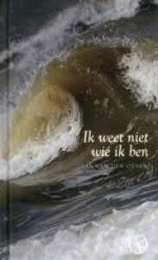 Ik weet niet wie ik ben, Jan van den Oever | 9789077228661 | Boeken ...