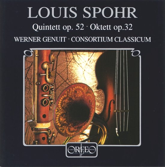 Werner Genuit, Consortium Classicum - Spohr: Quintett Op.52/Oktett Op ...