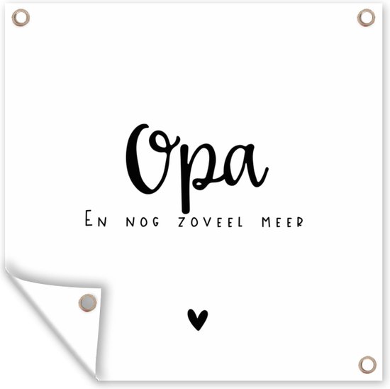 Tuinposters Quotes - Spreuken - 'Opa en nog zoveel meer' - 50x50 cm ...