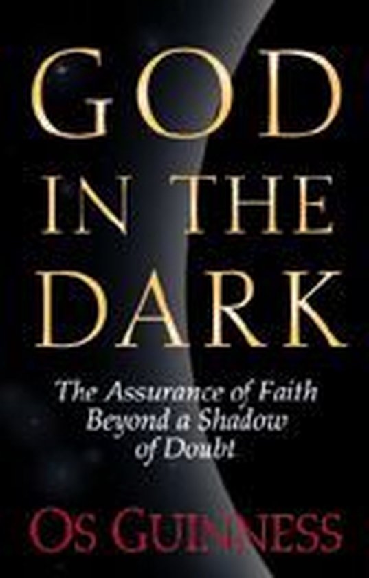 God in the Dark | 9780891078456 | Os Guinness | Boeken | bol.com