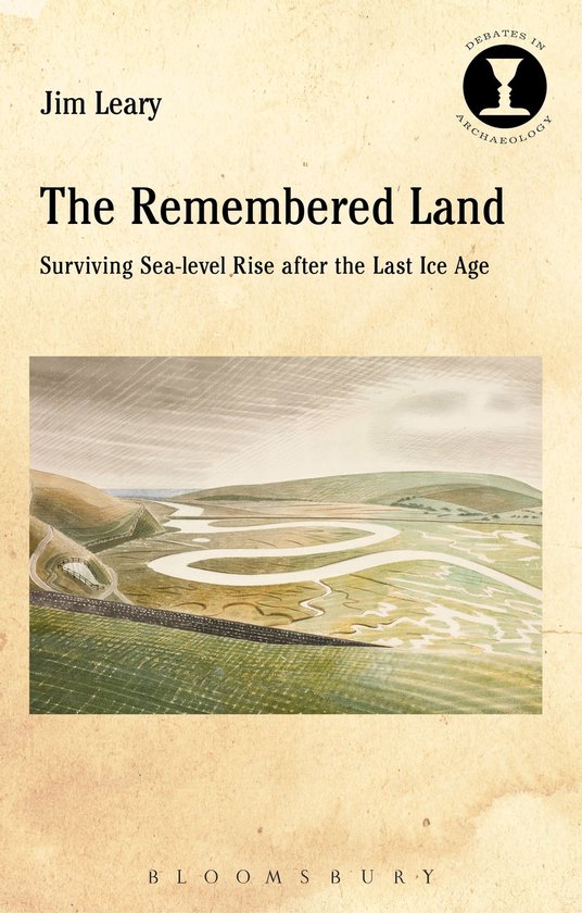 Debates in Archaeology - The Remembered Land (ebook), Jim Leary ...