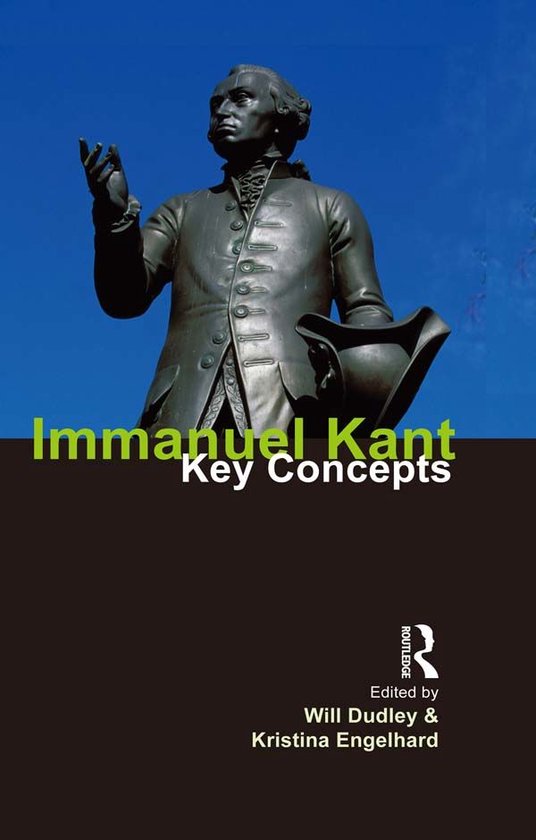 Key Concepts - Immanuel Kant (ebook), Will Dudley | 9781317491989 | Boeken | bol.com