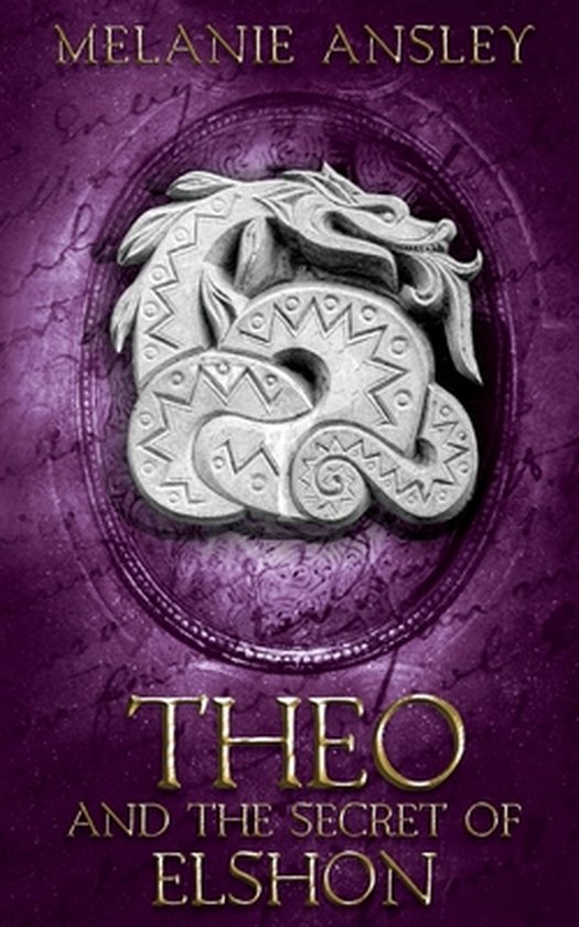 Book of Theo- Theo and the Secret of Elshon, Melanie Ansley ...