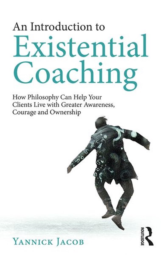 An Introduction to Existential Coaching (ebook), Yannick Jacob | 9780429778674 | Boeken | bol.com