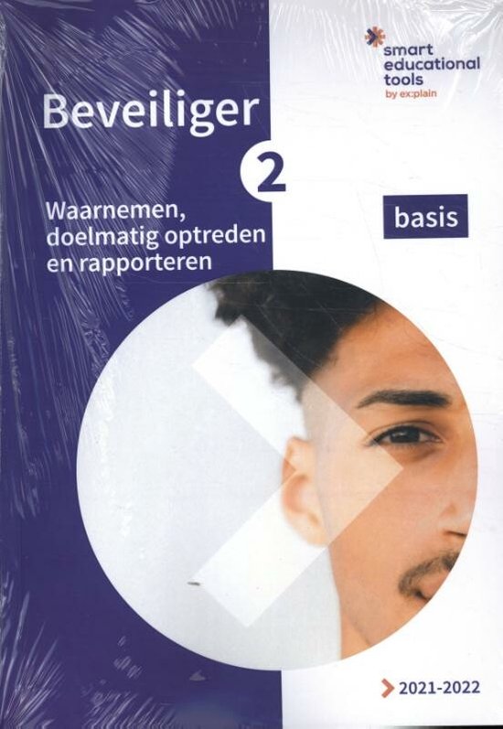 Orde en Veiligheid - Beveiliger 2 Waarnemen, doelmatig optreden en ...