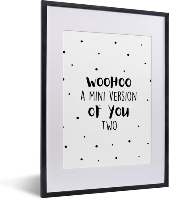 Fotolijst incl. Poster - Woohoo a mini version of you two - Spreuken ...