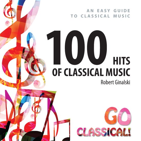 100 Hits of Classical Music (ebook), Robert Ginalski | 9788389278920 ...