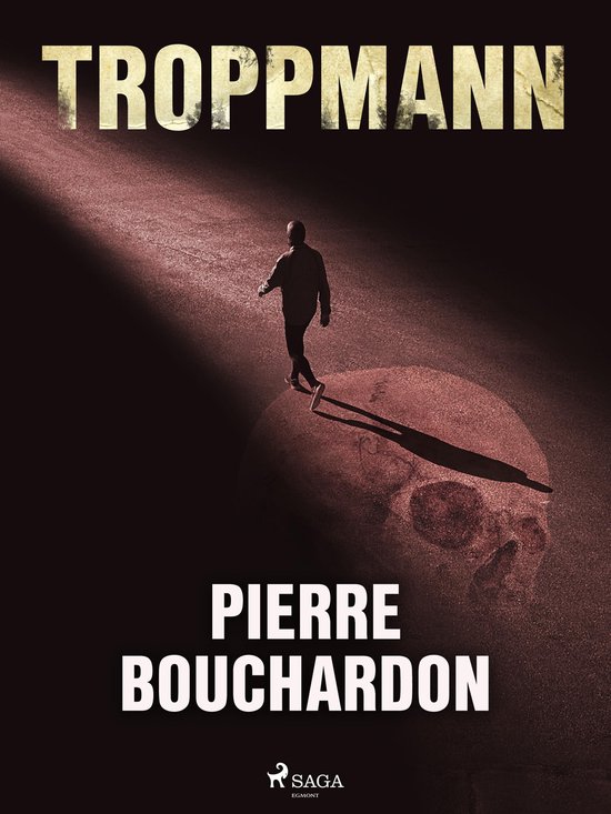 Troppmann (ebook), Pierre Bouchardon | 9788728126271 | Boeken | bol.com