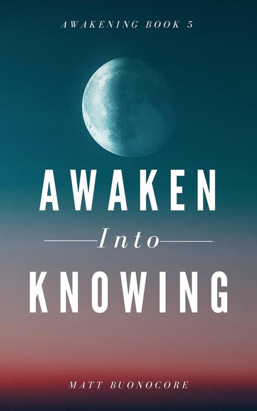 Awakening 5 - Awaken Into Knowing: Spiritual Poems & Self Help ...