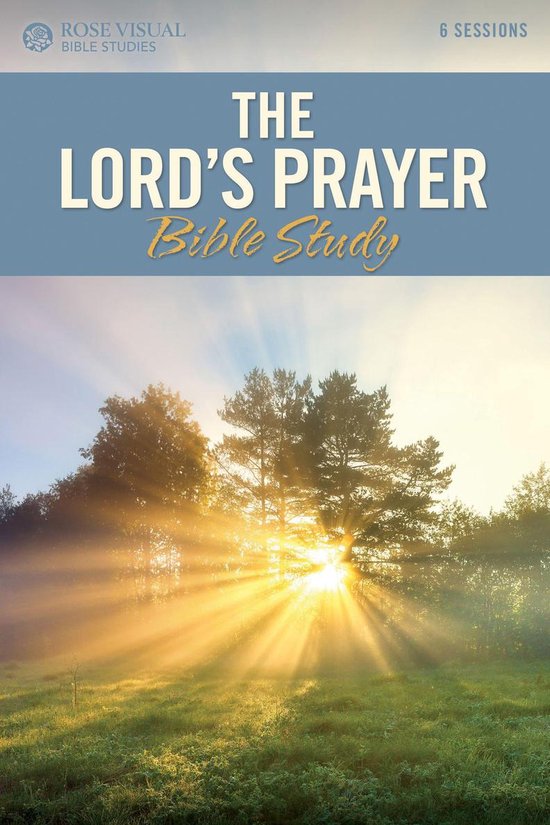Rose Visual Bible Studies - The Lord's Prayer Bible Study (ebook), Rose ...