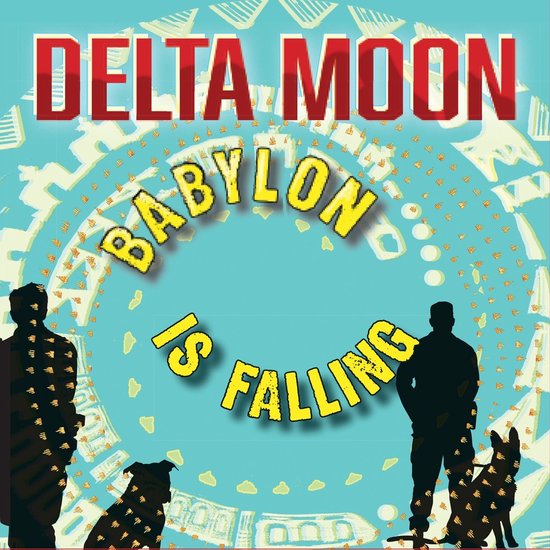 Delta Moon - Babylon Is Falling (CD), Delta Moon | CD (album) | Muziek ...