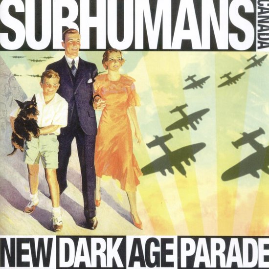 Subhumans (Can) - New Dark Age Parade (CD), Subhumans (Can) | CD (album ...