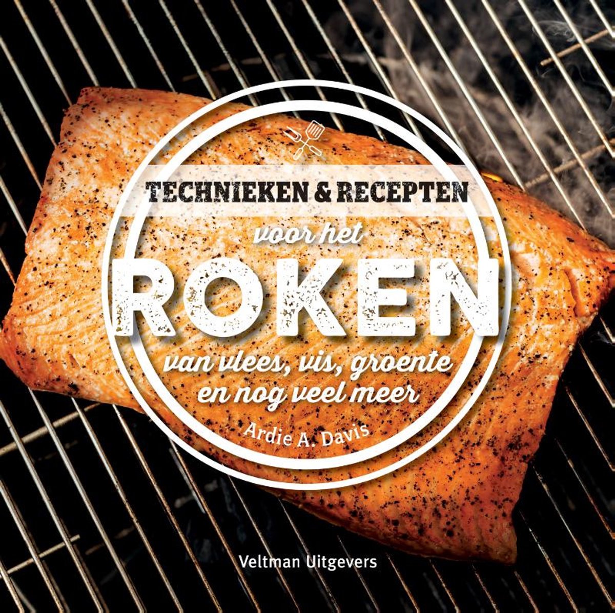Technieken en recepten voor het roken, Ardie A. Davis | 9789048316502 ...