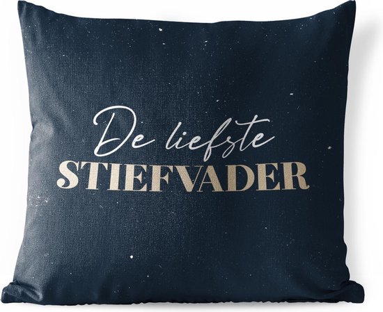 Tuinkussen - Cadeau voor man - Quote - Stiefvader - De liefste ...