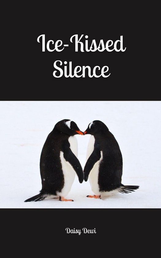 Ice-Kissed Silence (ebook), Daisy Dewi | 9789916797976 | Boeken | bol