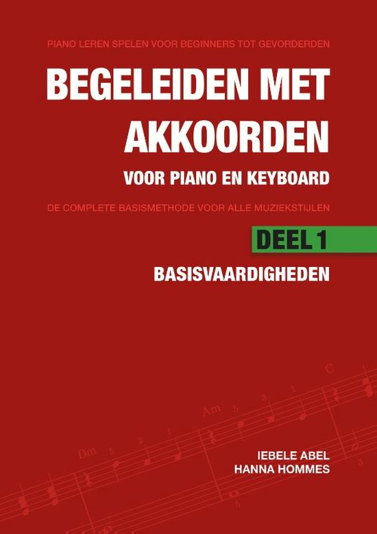Piano leren spelen voor beginners en gevorderden 1 - Begeleiden met akkoorden voor... | bol