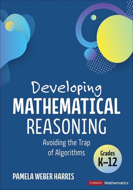 Corwin Mathematics Series- Developing Mathematical Reasoning ...