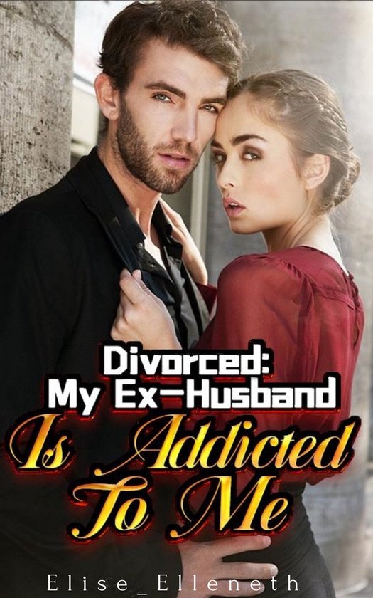 Her Ex-Husband's Regret 2 - Divorced：My Ex-Husband Is Addicted To Me 2 (ebook),... | bol