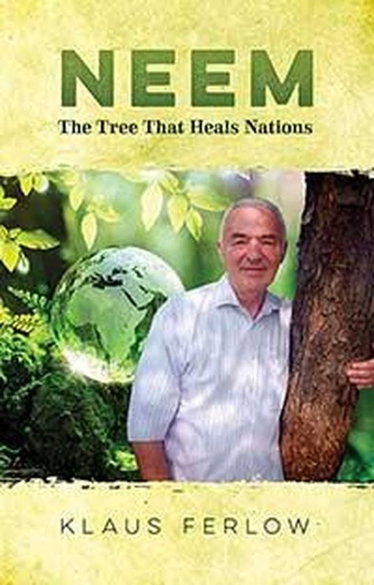 Neem: The Tree That Heals Nations (ebook), Klaus Ferlow | 9798892694421 ...