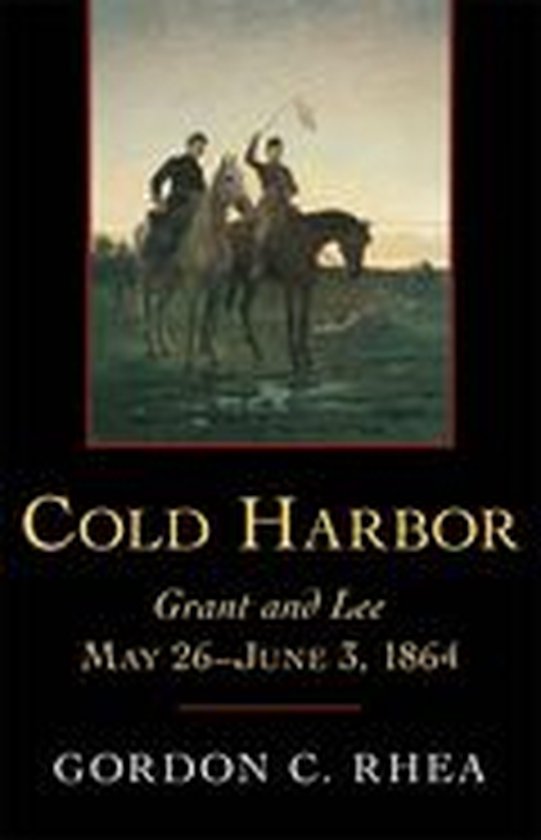 Cold Harbor (ebook), Gordon C. Rhea | 9780807144091 | Boeken | bol.com
