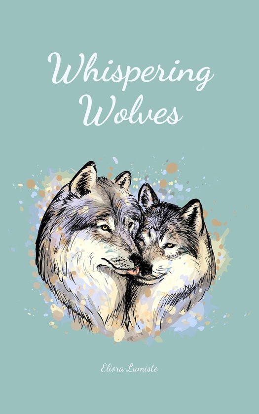 Whispering Wolves (ebook), Eliora Lumiste | 9789908104713 | Boeken | bol