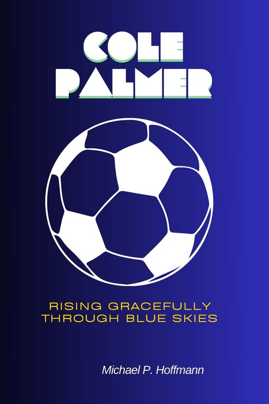 COLE PALMER (ebook), Michael P. Hoffmann | 1230008619082 | Boeken | bol